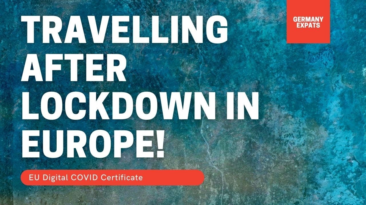 Travelling in Europe after lockdown with EU Digital COVID certificate ...
